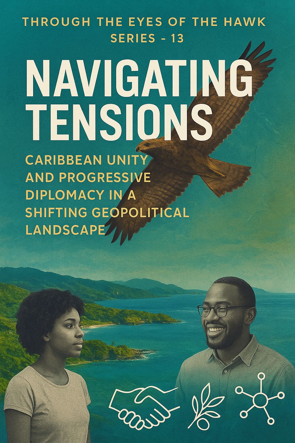 Navigating Tensions: Caribbean Unity and Progressive Diplomacy in a ...