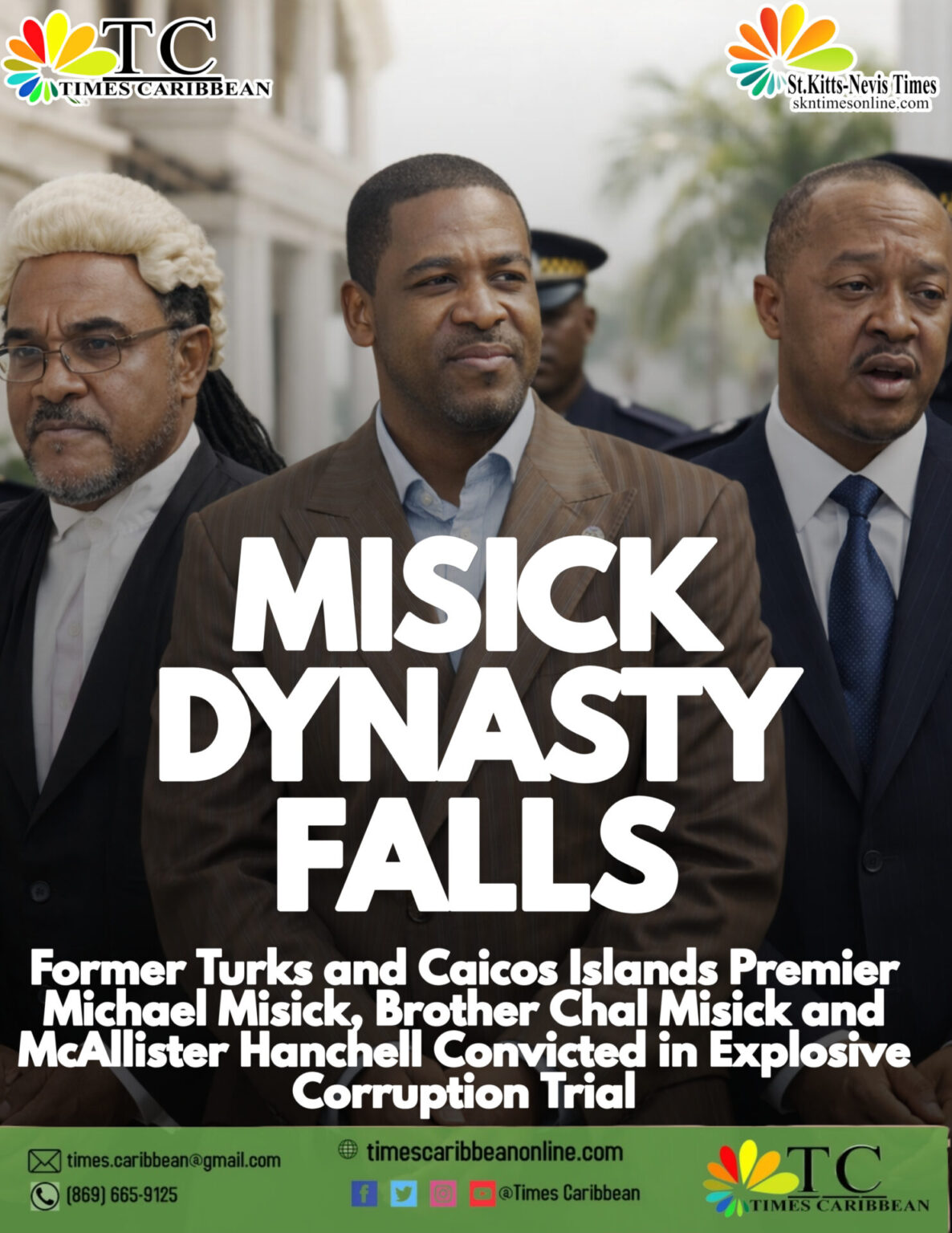 MISICK DYNASTY FALLS: Former TCI Premier Michael Misick, Brother Chal ...